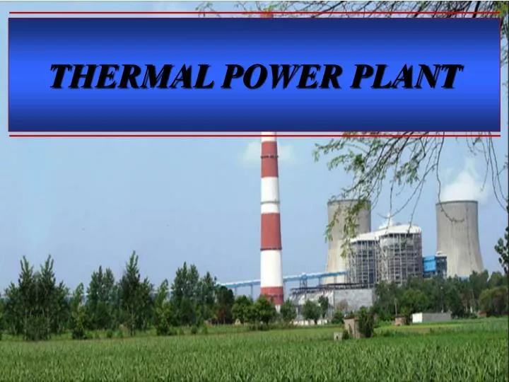 PPT - THERMAL POWER PLANT PowerPoint Presentation, free download - ID ...
