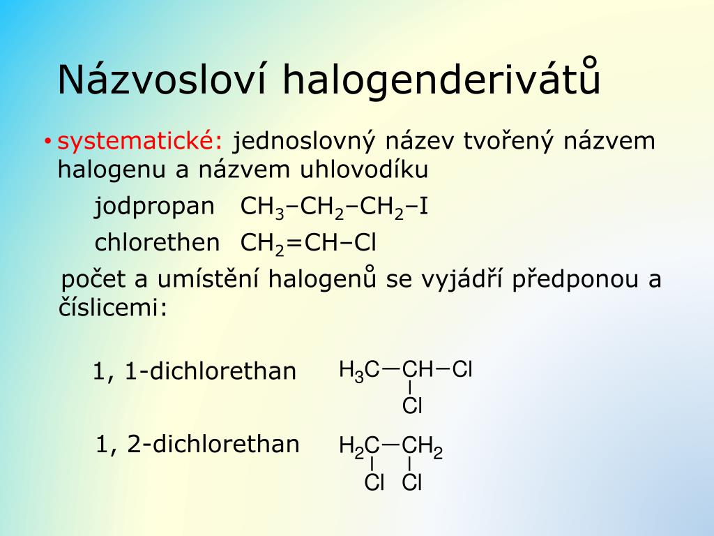 PPT - Halogenderiváty a dusíkaté deriváty uhlovodíků PaedDr. Ivana Töpferová PowerPoint ...