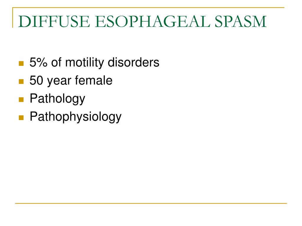 PPT - ESOPHAGEAL MOTILITY DISORDERS PowerPoint Presentation, free ...
