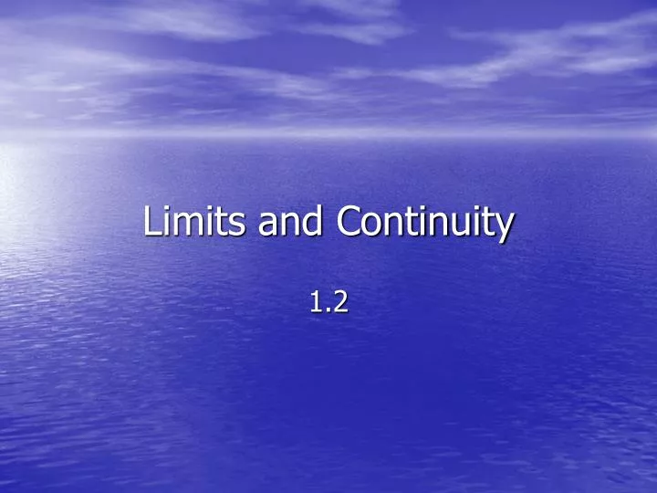 Ppt Limits And Continuity Powerpoint Presentation Free Download Id 6047278