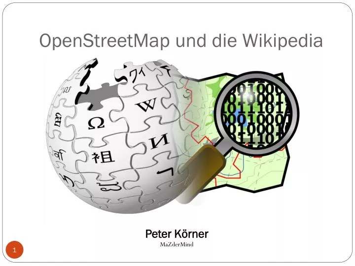 PPT - OpenStreetMap und die Wikipedia PowerPoint Presentation, free download - ID:6047496