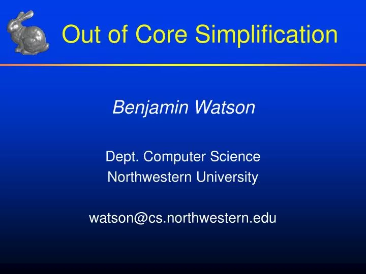 PPT - Out of Core Simplification PowerPoint Presentation, free download ...