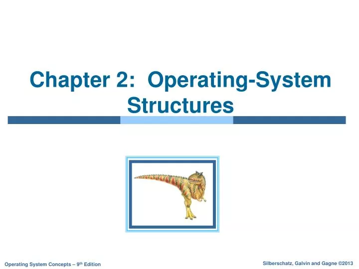 PPT - Chapter 2: Operating-System Structures PowerPoint Presentation ...