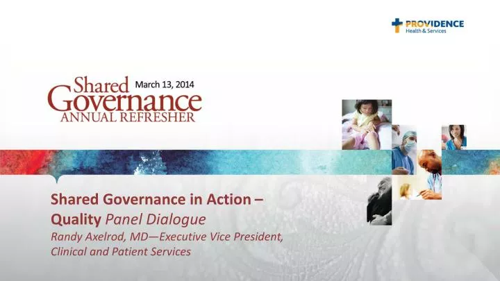 PPT - Shared Governance in Action – Quality Panel Dialogue Randy ...