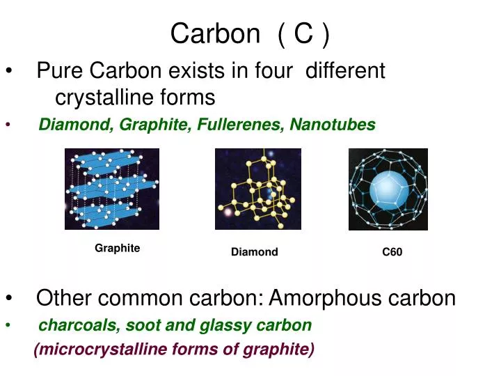 PPT - Carbon ( C ) PowerPoint Presentation, free download - ID:6049628