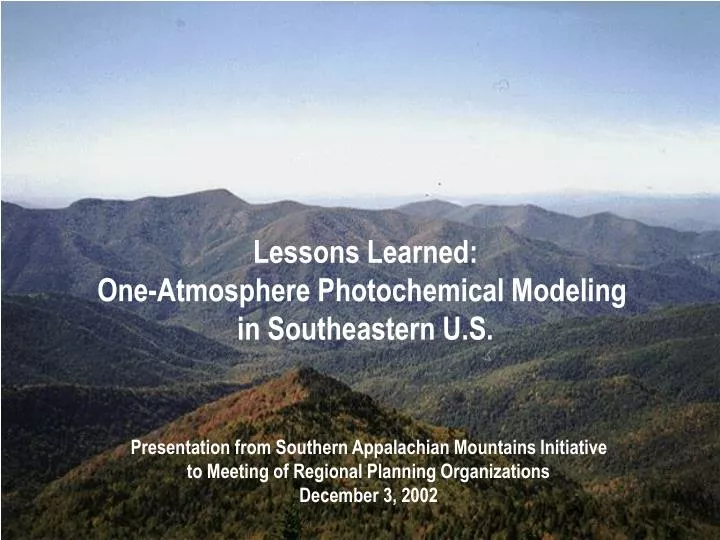 PPT - Lessons Learned: One-Atmosphere Photochemical Modeling in ...