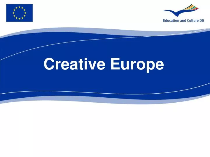 PPT - Creative Europe PowerPoint Presentation, free download - ID:6051311