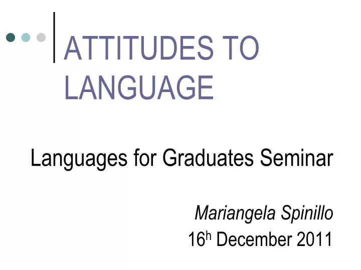 PPT - ATTITUDES TO LANGUAGE PowerPoint Presentation, free download - ID ...