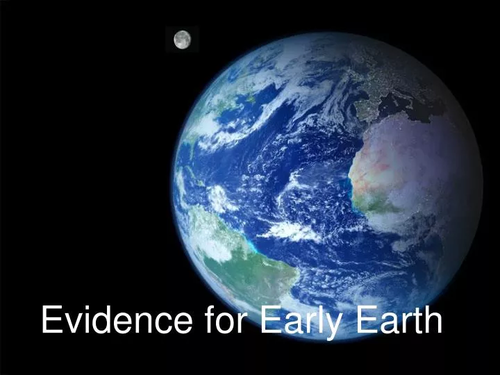 PPT - Evidence for Early Earth PowerPoint Presentation, free download ...