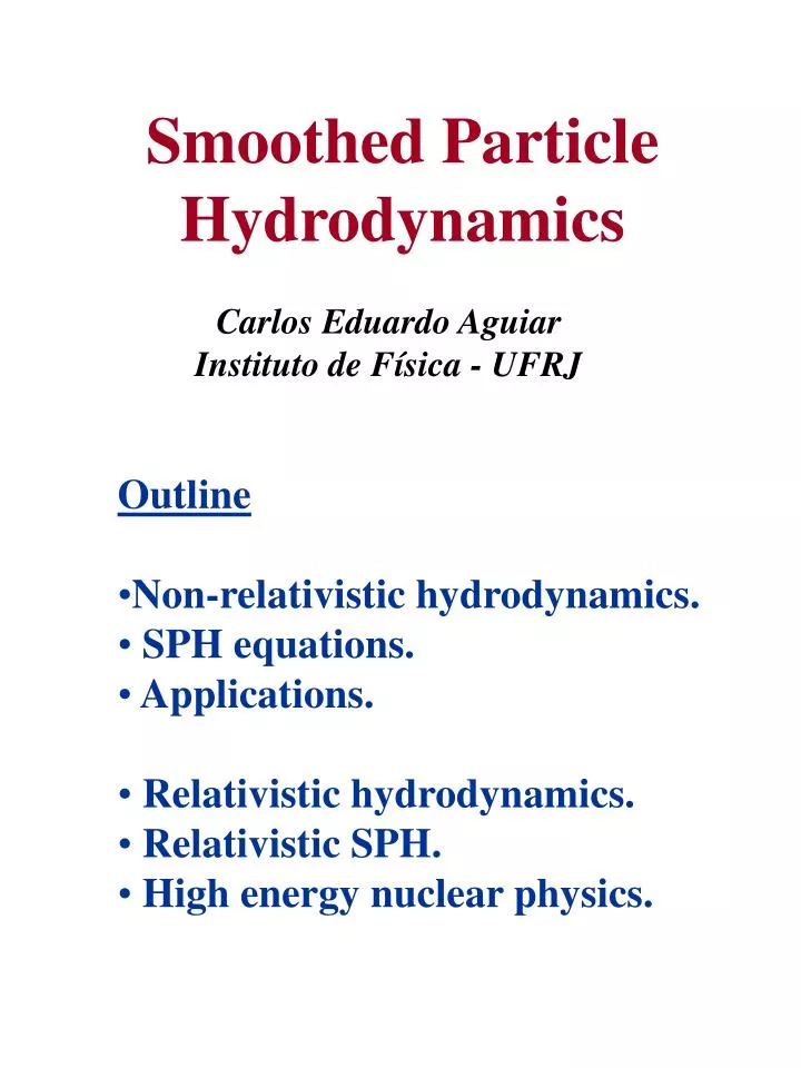 PPT - Smoothed Particle Hydrodynamics PowerPoint Presentation, free ... PPT - Smoothed Particle Hydrodynamics PowerPoint Presentation, free ...