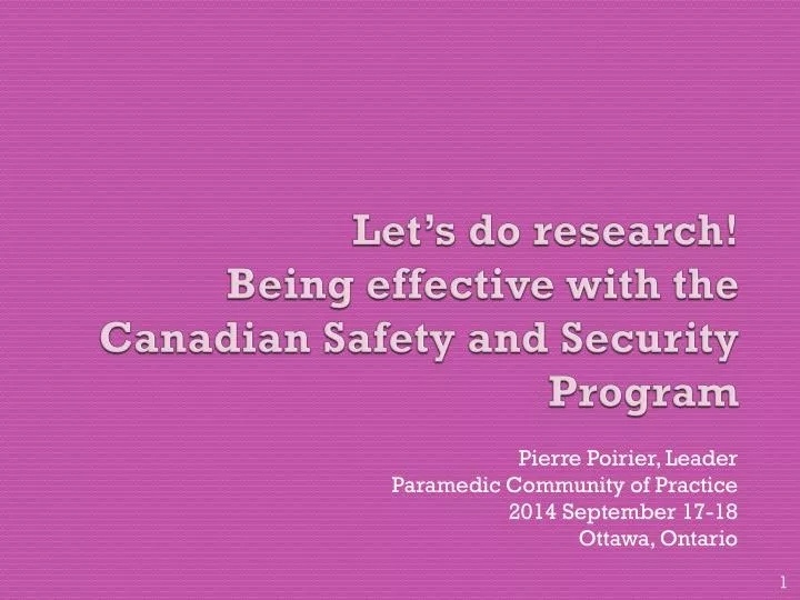 PPT - Let’s do research! Being effective with the Canadian Safety and ...