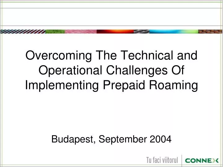PPT - Overcoming The Technical and Operational Challenges Of ...