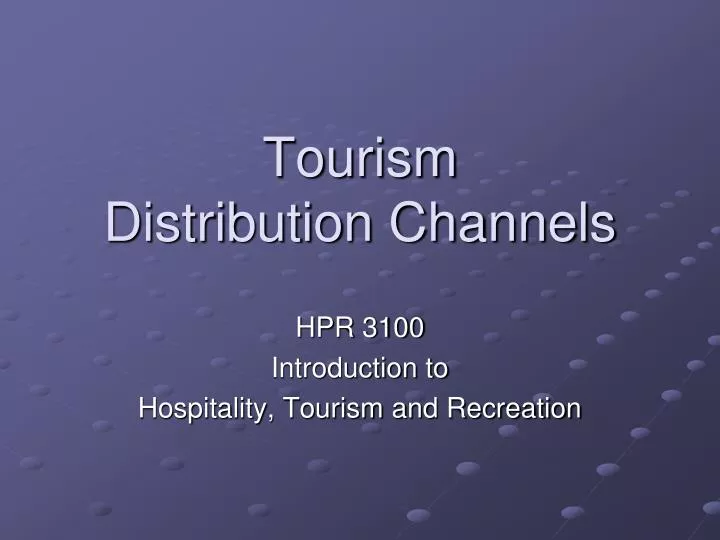 PPT - Tourism Distribution Channels PowerPoint Presentation, free ...