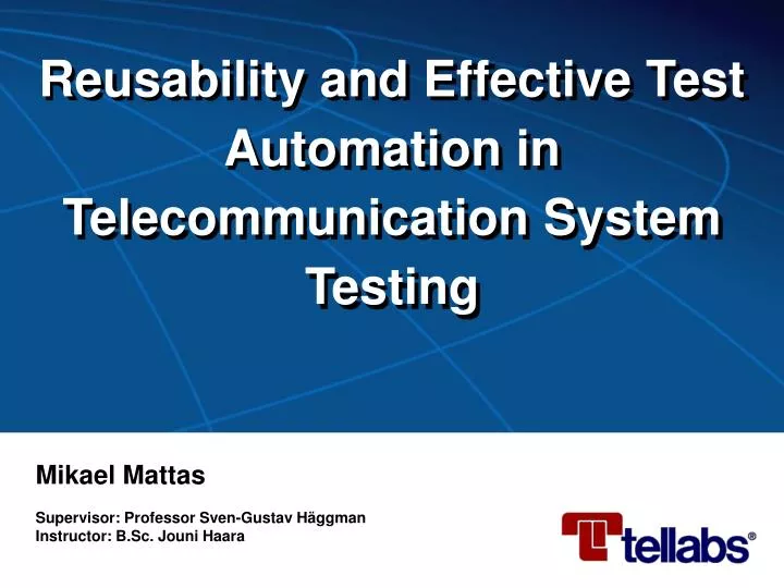 Ppt Reusability And Effective Test Automation In Telecommunication