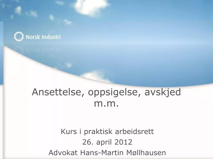 PPT - Ansettelse, oppsigelse, avskjed m.m. PowerPoint Presentation ...