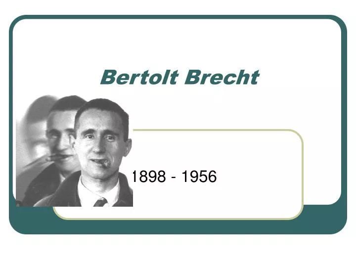 PPT - Bertolt Brecht PowerPoint Presentation, free download - ID:6058496