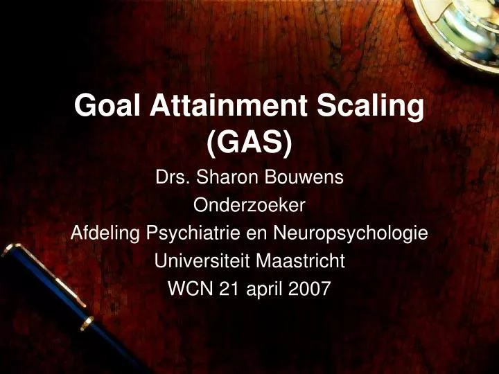 PPT - Goal Attainment Scaling (GAS) PowerPoint Presentation, free ...
