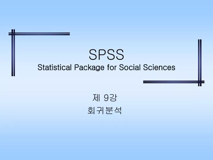 PPT - SPSS Statistical Package for Social Sciences PowerPoint ...