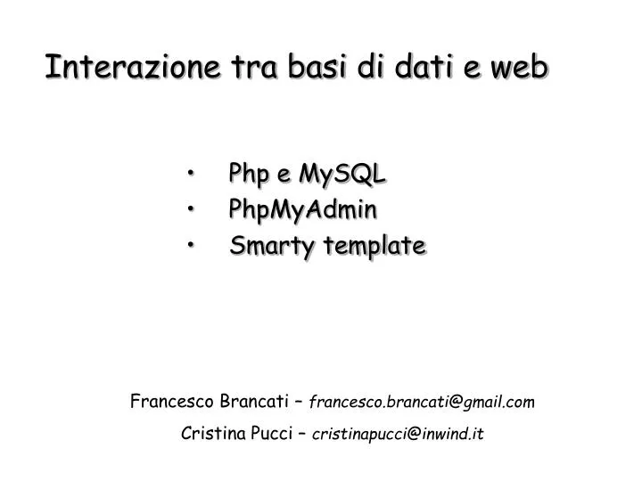 PPT - Php e MySQL PhpMyAdmin Smarty template PowerPoint Presentation, free download - ID:6060672