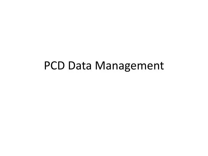 PPT - PCD Data Management PowerPoint Presentation, free download - ID ...