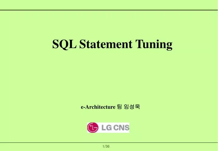 PPT - SQL Statement Tuning PowerPoint Presentation, free download - ID:6063164