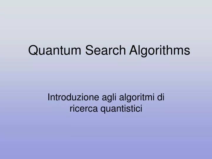 PPT - Quantum Search Algorithms PowerPoint Presentation, free download ...