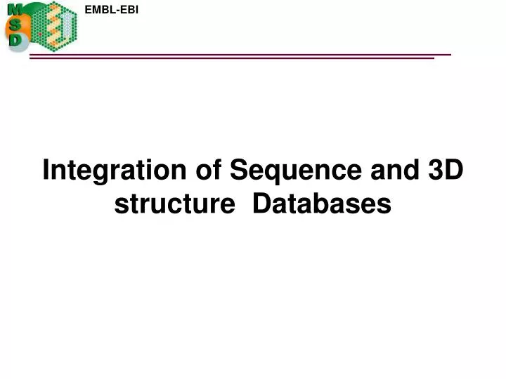Ppt Integration Of Sequence And 3d Structure Databases Powerpoint Presentation Id 6064389