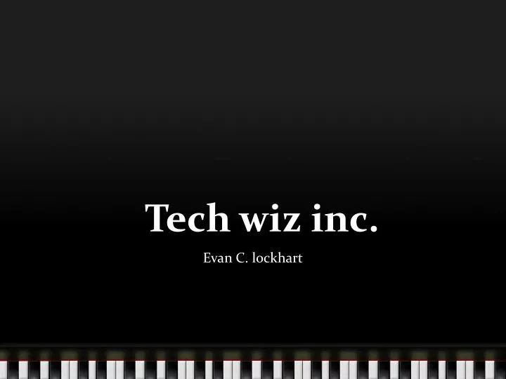 PPT - Tech wiz inc. PowerPoint Presentation, free download - ID:6064403