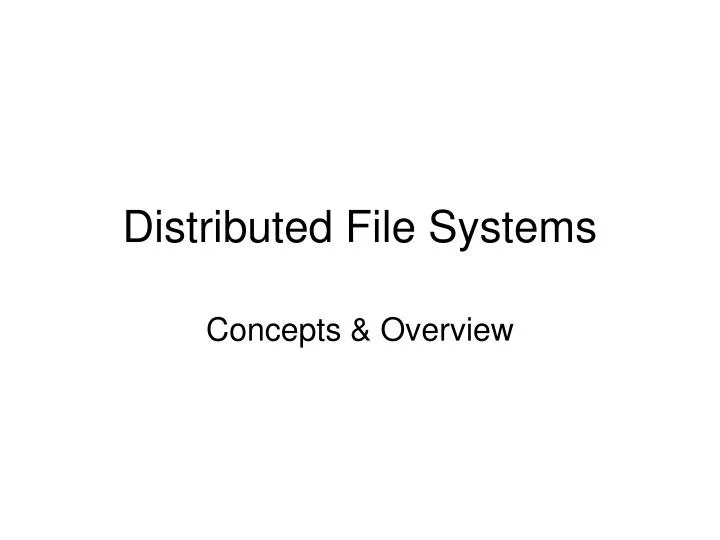 Ppt Distributed File Systems Powerpoint Presentation Free Download 4095