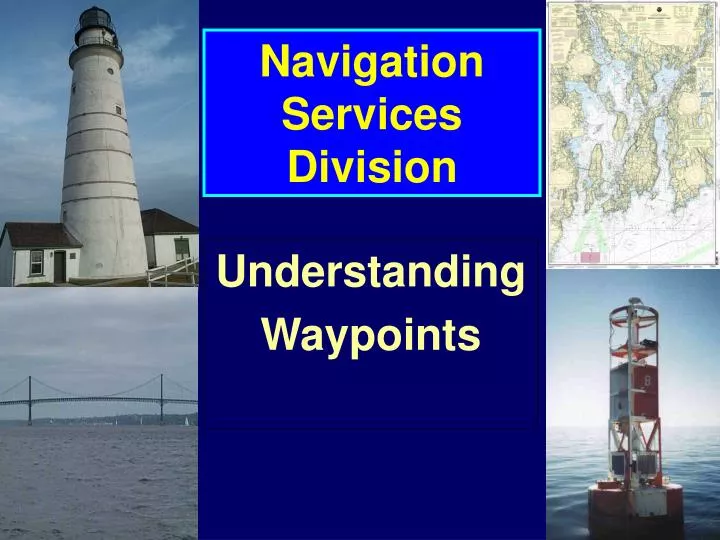 PPT - Navigation Services Division PowerPoint Presentation, free ...