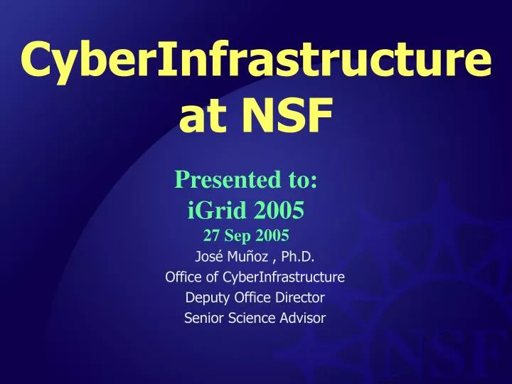 PPT - CyberInfrastructure at NSF PowerPoint Presentation, free download ...