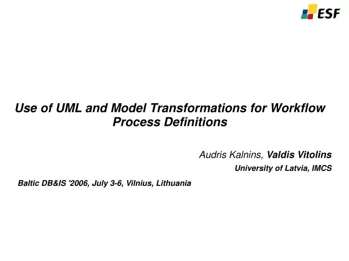 PPT - Use of UML and Model Transformations for Workflow Process ...