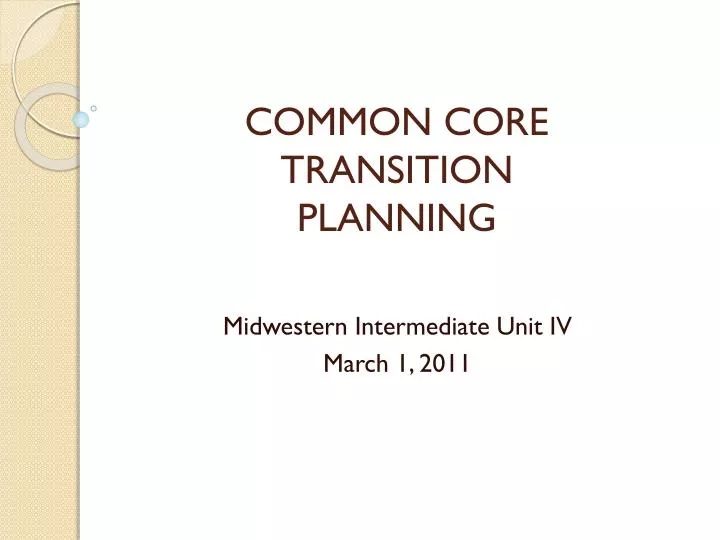 PPT - COMMON CORE TRANSITION PLANNING PowerPoint Presentation, free ...
