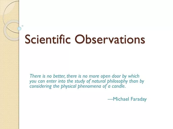 PPT - Scientific Observations PowerPoint Presentation, free download ...