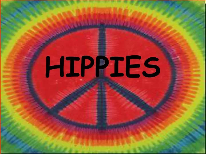 PPT - HIPPIES PowerPoint Presentation, free download - ID:6068945