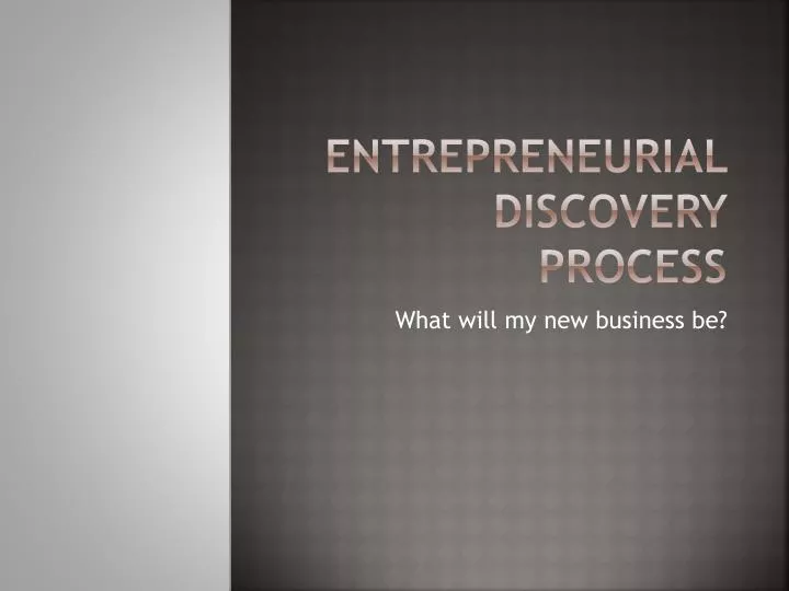PPT - Entrepreneurial Discovery Process PowerPoint Presentation, free ...