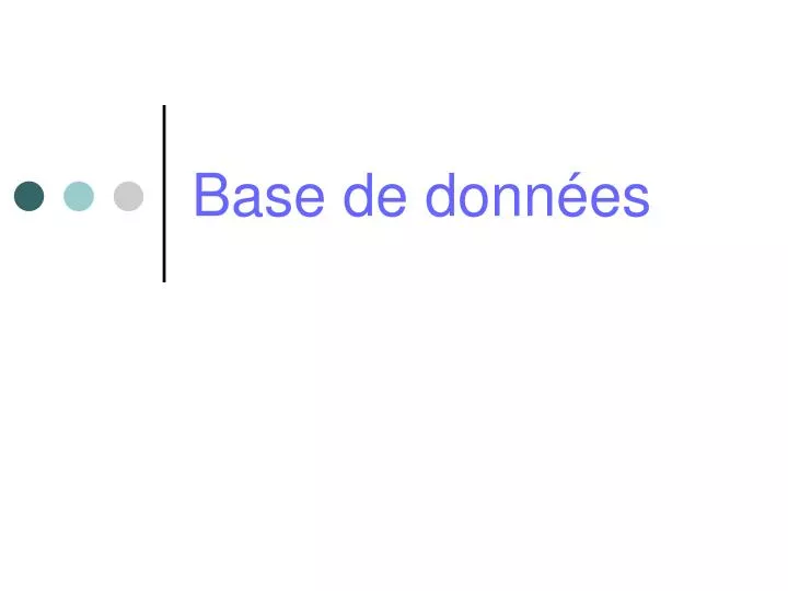 PPT - Base de données PowerPoint Presentation, free download - ID:6070935