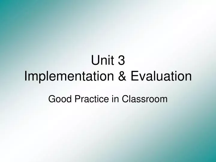 PPT - Unit 3 Implementation & Evaluation PowerPoint Presentation, free ...