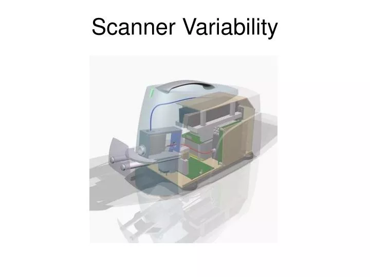 PPT - Scanner Variability PowerPoint Presentation, free download - ID ...