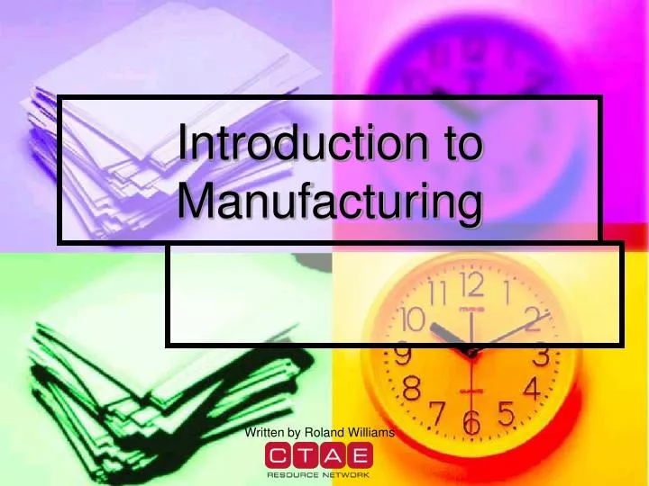 PPT - Introduction to Manufacturing PowerPoint Presentation, free ...