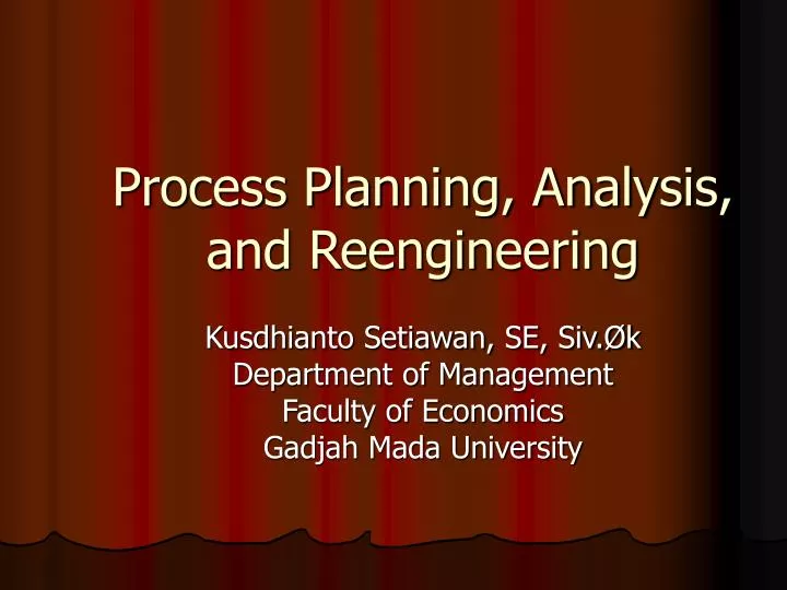 PPT - Process Planning, Analysis, and Reengineering PowerPoint ...