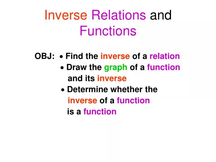 PPT - Inverse Relations and Functions PowerPoint Presentation, free ...