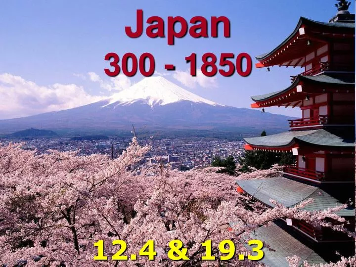 PPT - Japan 300 - 1850 PowerPoint Presentation, free download - ID:6075025