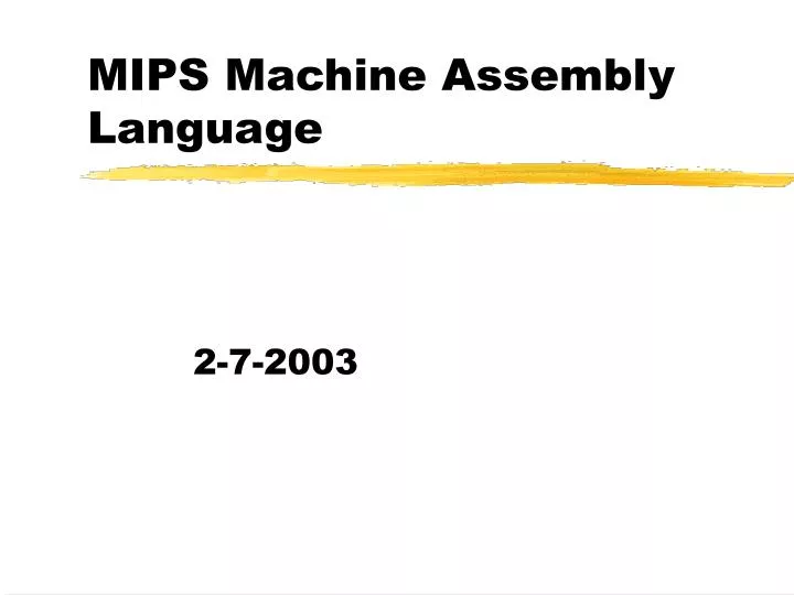 PPT - MIPS Machine Assembly Language PowerPoint Presentation, free ...
