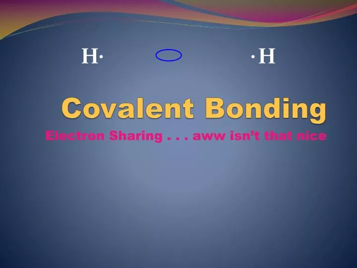 PPT - Covalent Bonding PowerPoint Presentation, free download - ID:6077392