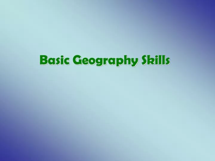 PPT - Basic Geography Skills PowerPoint Presentation, free download ...