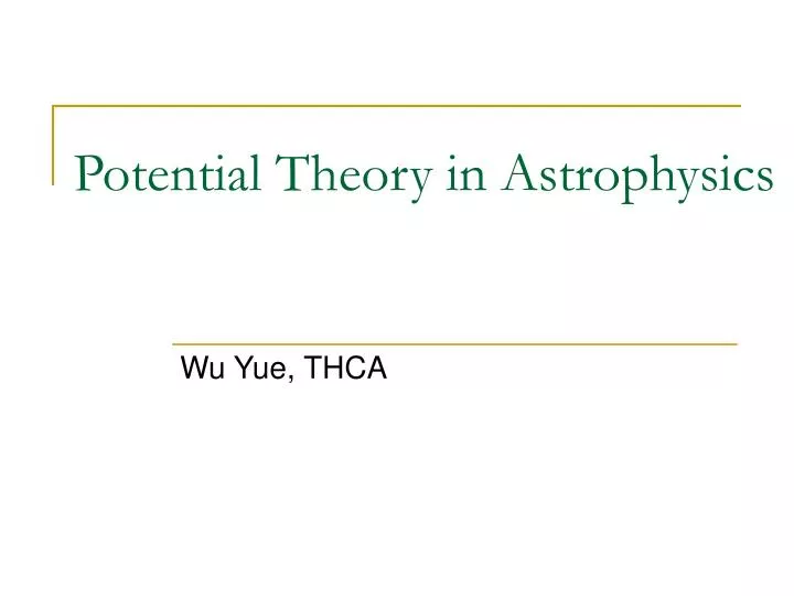 PPT - Potential Theory in Astrophysics PowerPoint Presentation, free ...