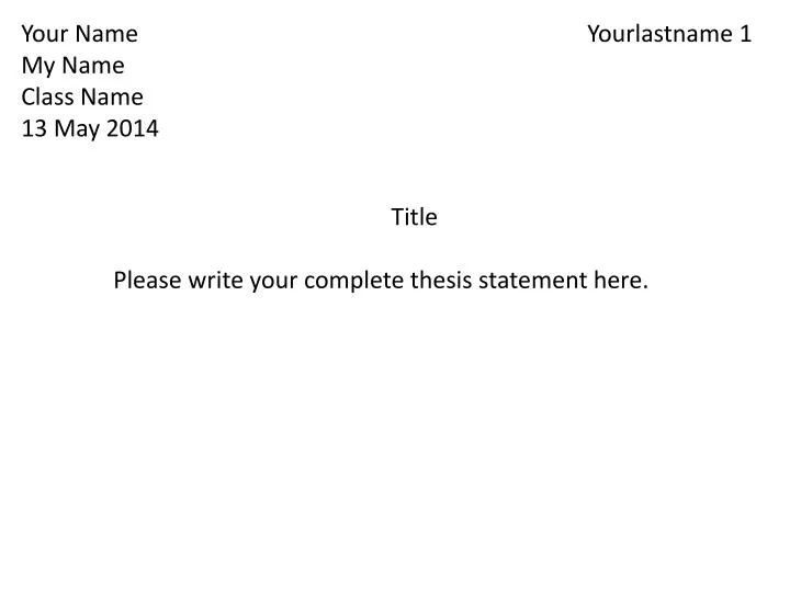 PPT - Your Name My Name Class Name 13 May 2014 PowerPoint Presentation ...