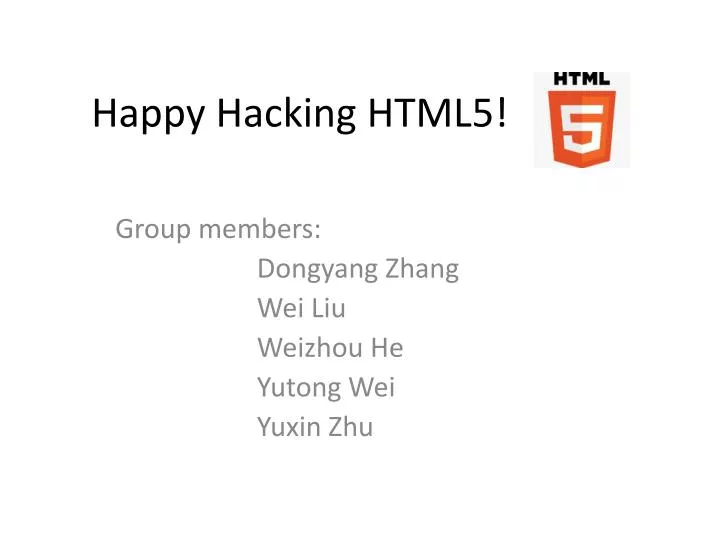 PPT - Happy Hacking HTML5! PowerPoint Presentation, free download - ID:6080325