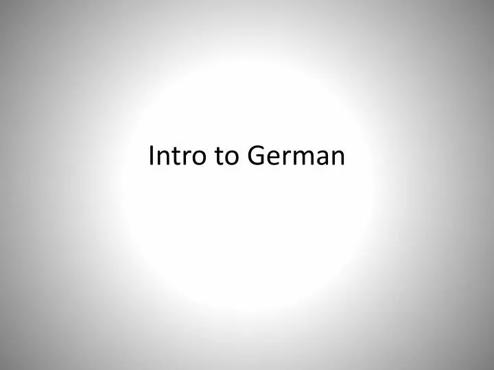PPT - Intro to German PowerPoint Presentation, free download - ID:6080358